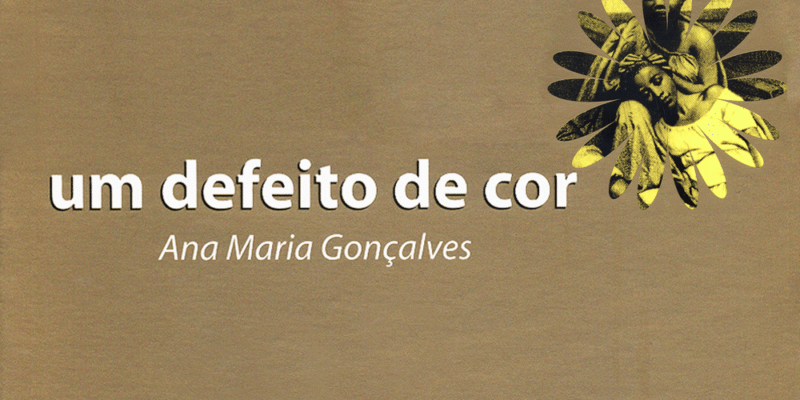 “Um Defeito de Cor”, de Ana Maria Gonçalves, ganha primeira edição ...
